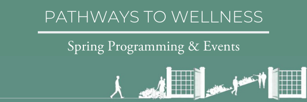 Pathways to Wellness Banner - Goodwood Museum & Gardens
